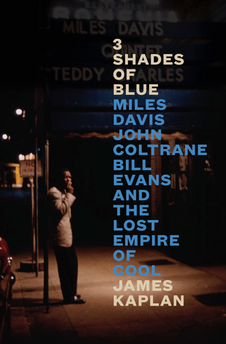 Early Praise for 3 Shades of Blue - James Kaplan